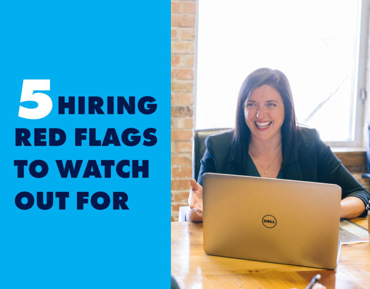 Pay Attention to These 5 Hiring Red Flags - Real8 Group